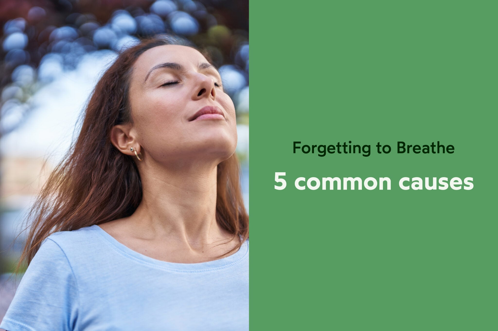 Why Do I Forget To Breathe: 5 Common Causes And What To Do - Evolve ...