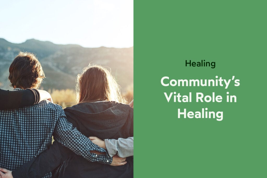 You’re Not Alone: Why Community is a Vital Part of Healing - Evolve ...